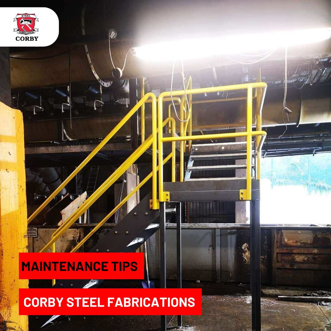 Maintenance Tips - Corby Steel Fabrications